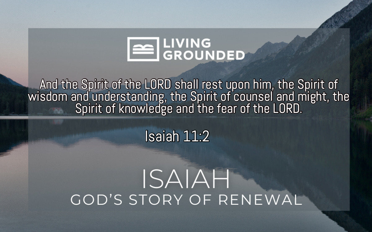 Isaiah: Glorious Rest – Living Grounded