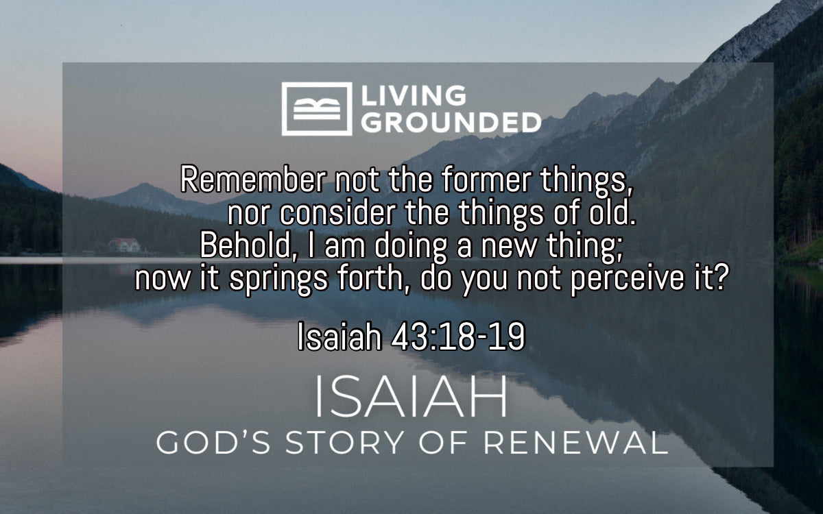 Isaiah: The Man and His Message – Living Grounded