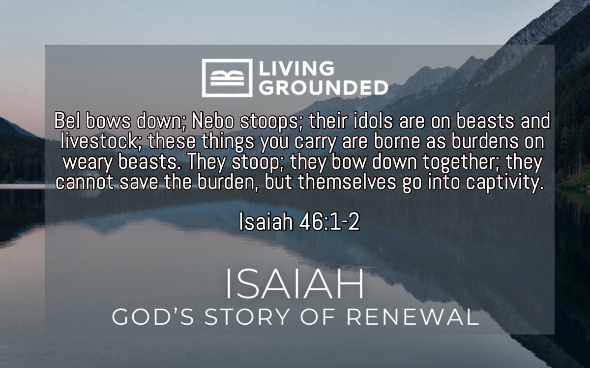 Isaiah: A Call to Humility – Living Grounded