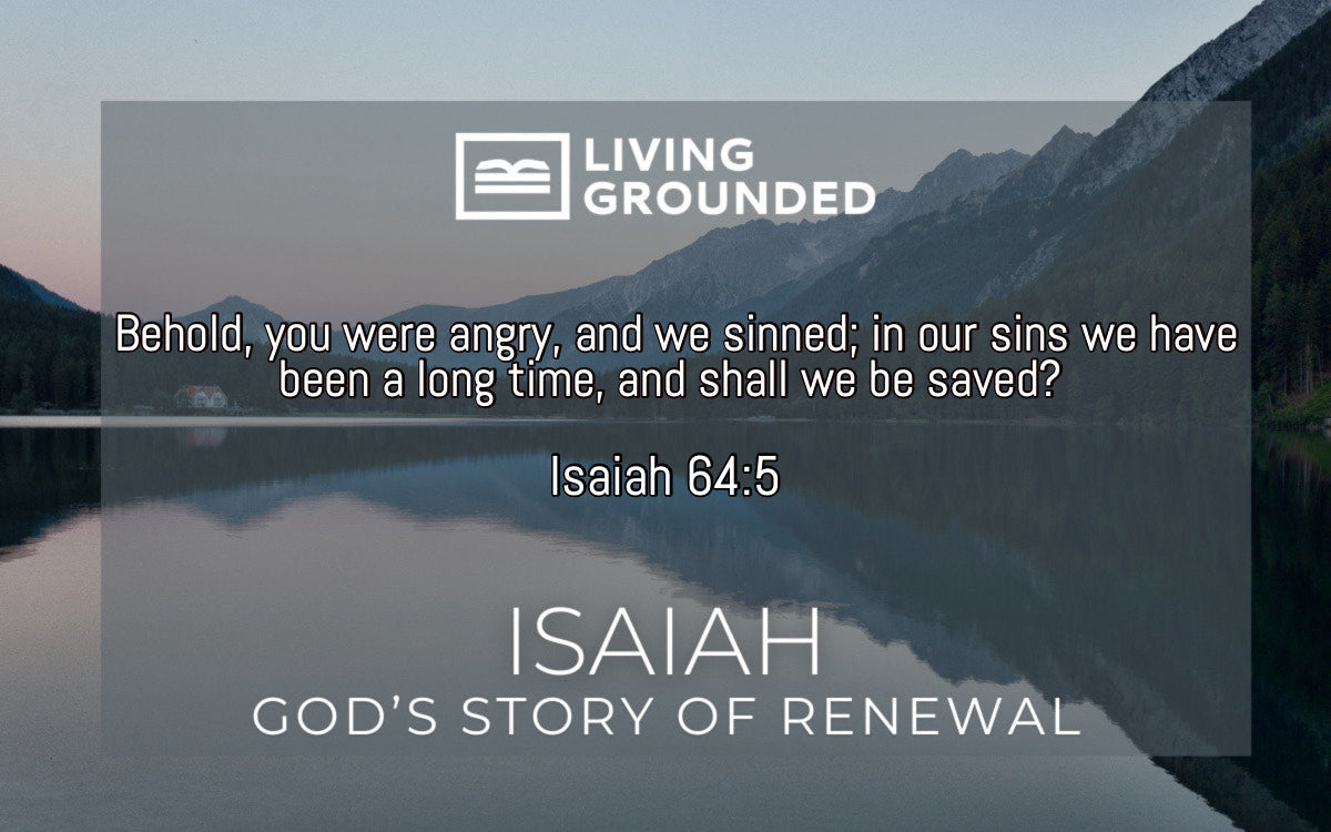 Isaiah: Cry of Desperation – Living Grounded