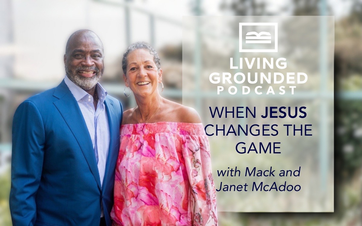 Episode 106 When Jesus Changes the Game – Living Grounded