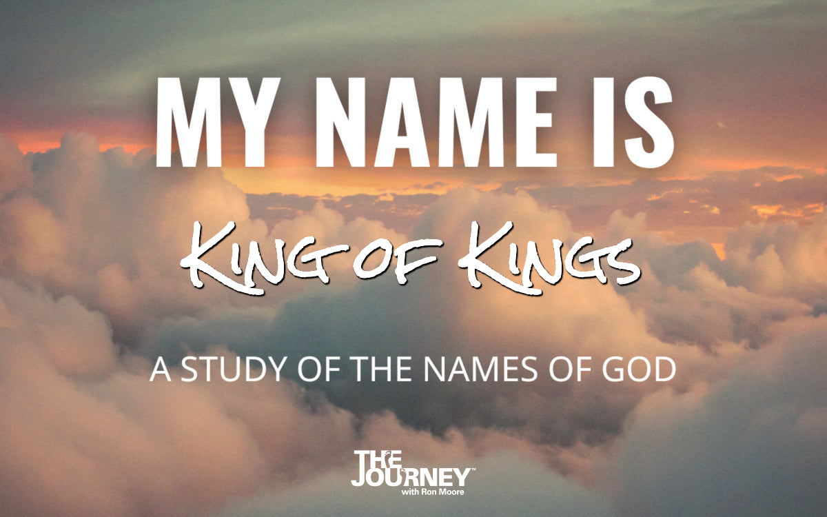 Names of God: King of Kings – Living Grounded