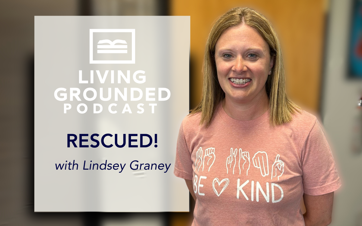 Episode 93 Rescued! – Living Grounded