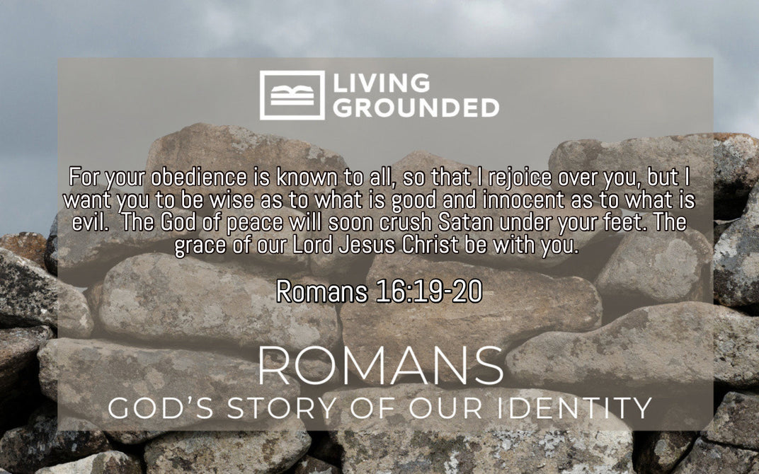 Romans: To the Only Wise God Be Glory – Living Grounded